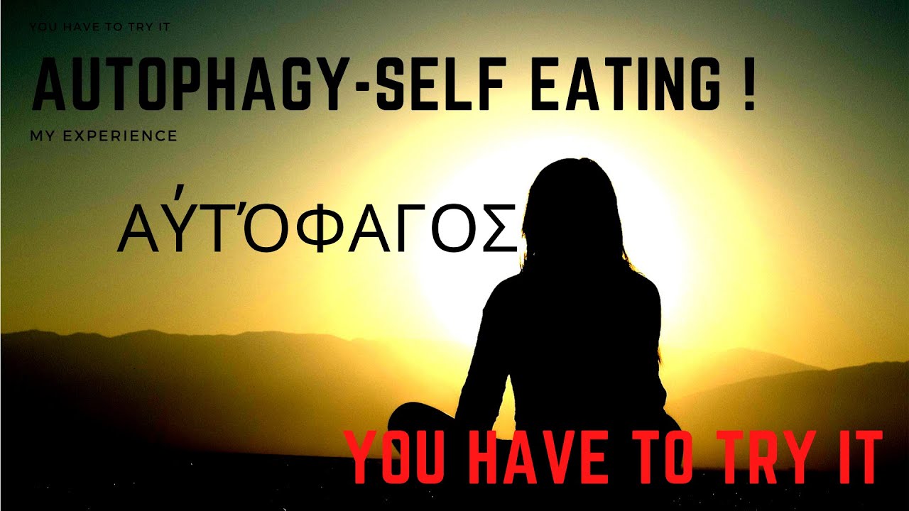 Autophagy (self eating ) - My experience - YouTube
