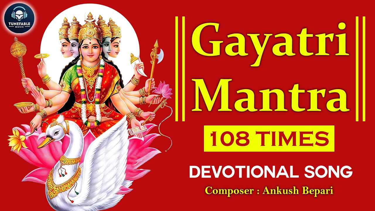 Gayatri Mantra || 108 Times Chanting (Devotional Song) - YouTube
