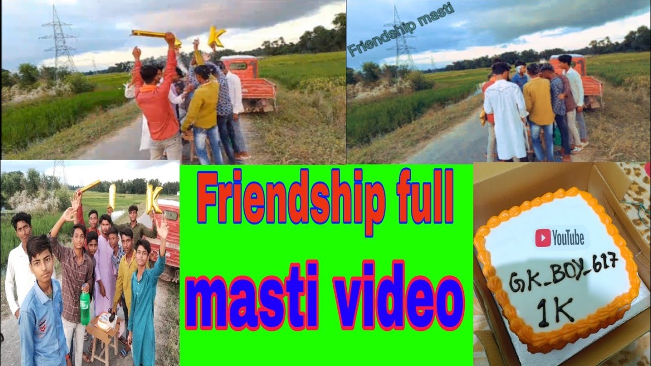 friendship full masti video //- 1k complete Youtube subscribe ...