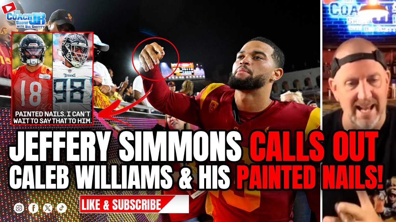 JEFFERY SIMMONS CALLS OUT CALEB WILLIAMS & HIS PAINTED NAILS! | THE ...