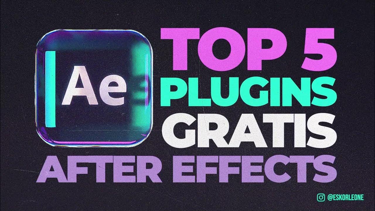 TOP 5 PLUGINS GRATIS QUE NECESITAS EN AFTER EFFECTS - YouTube