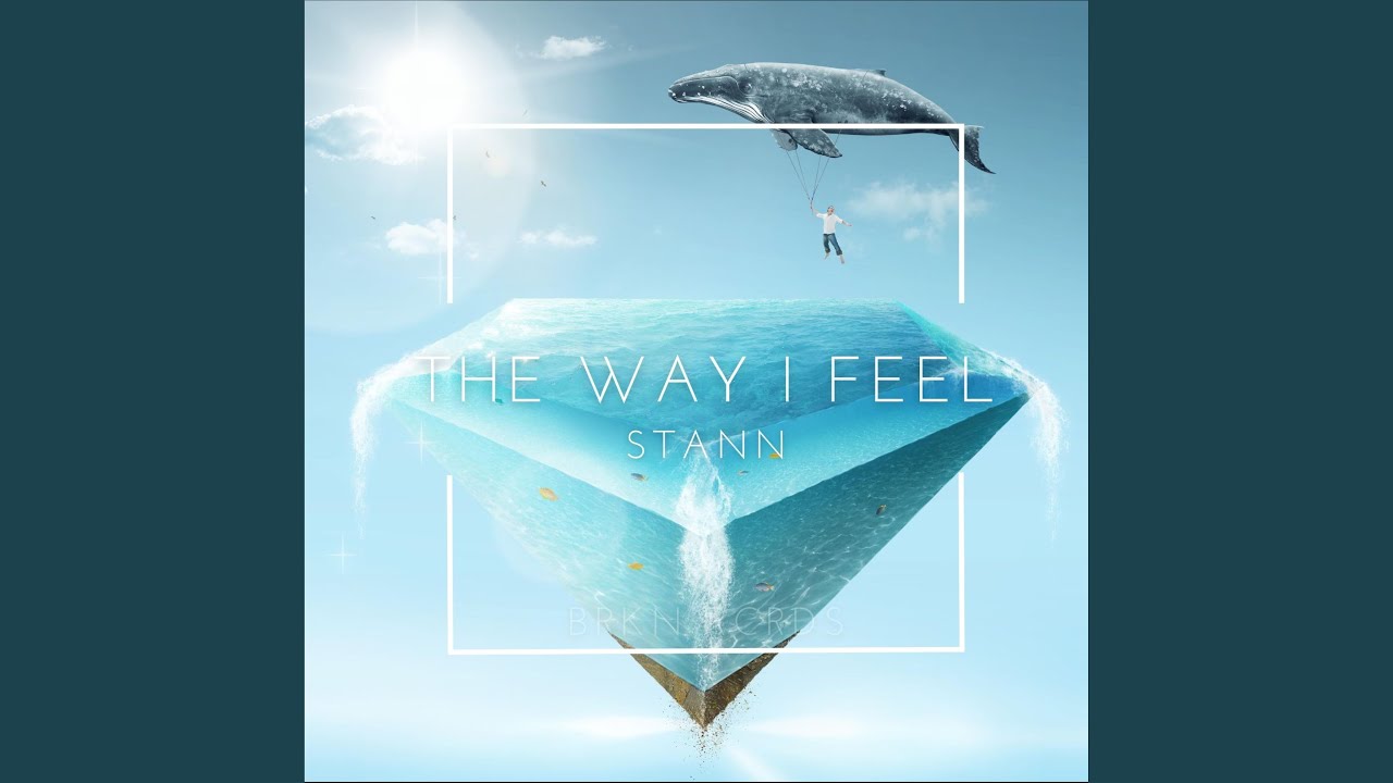 The Way I Feel - YouTube