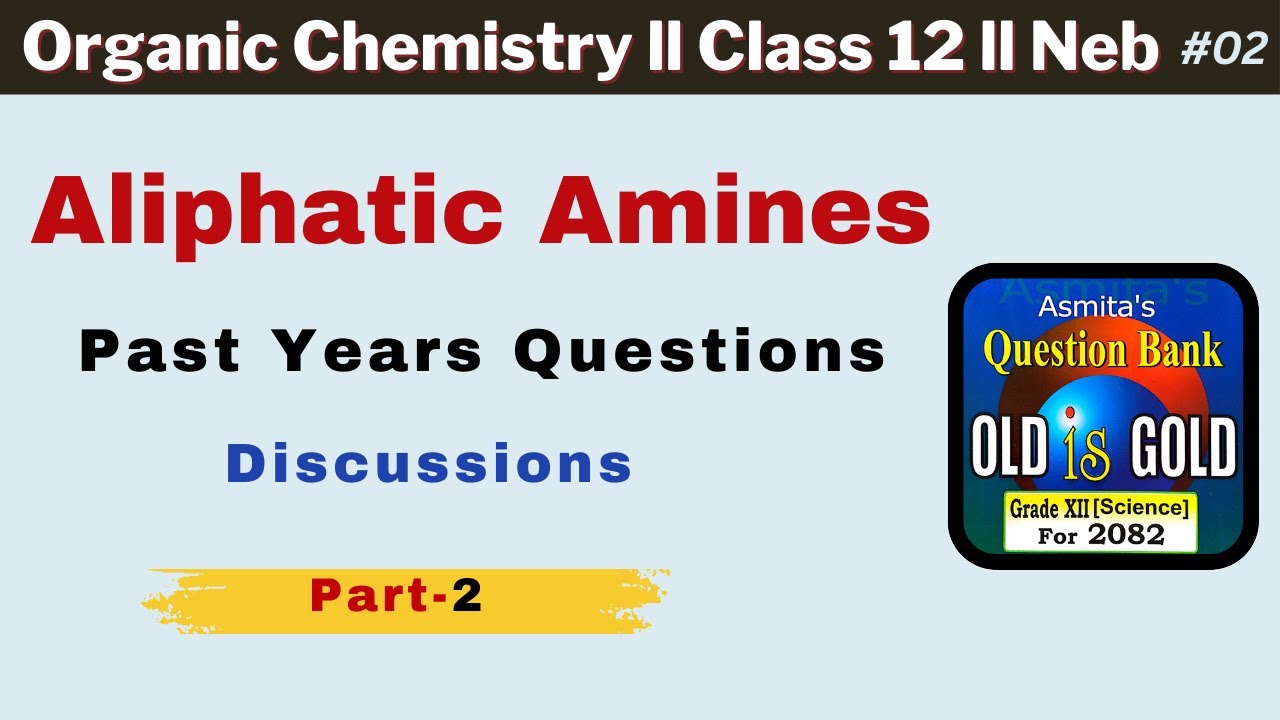 "Class 12 Chemistry NEB | Amines Part 2 | 5-Mark Questions Solved (Past ...