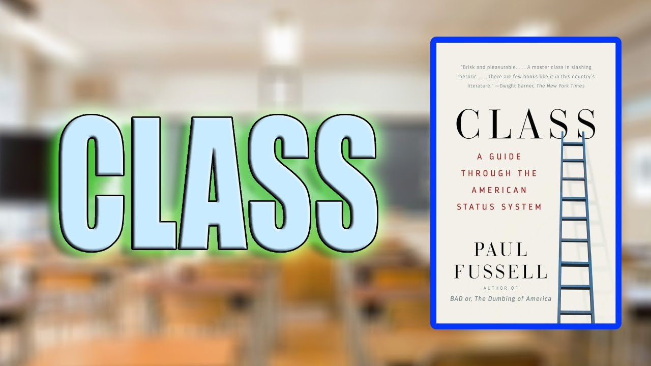 "Class" By Paul Fussell - YouTube