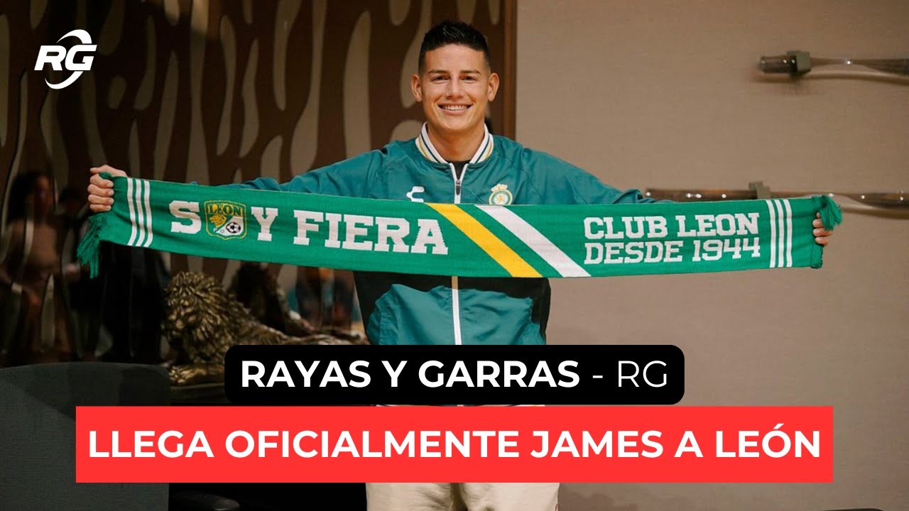 ¡James Rodríguez llega oficialmente a León! - RAYAS Y GARRAS - YouTube