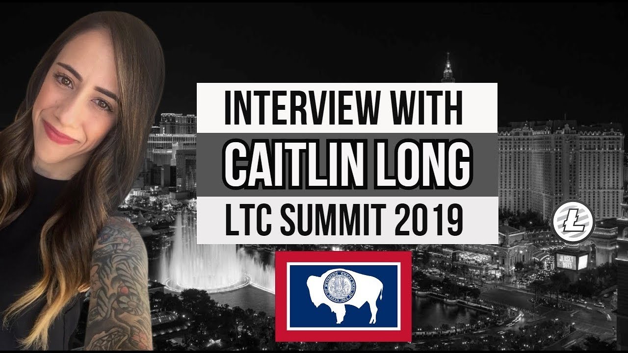 Live with Caitlin Long at Litecoin Summit 2019 - WY #Blockchain Task ...