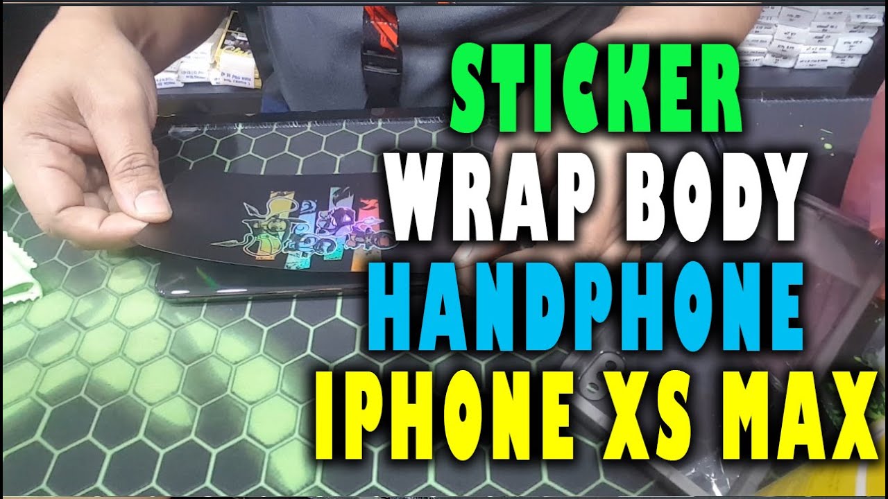 PASANG WRAP BELAKANG PHONE STICKER UNTUK IPHONE XS MAX - YouTube