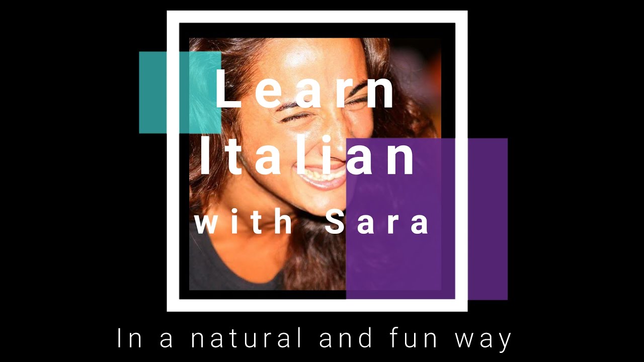 Imparare l'italiano con Sara - Learn Italian with Sara - SUB ITA - YouTube