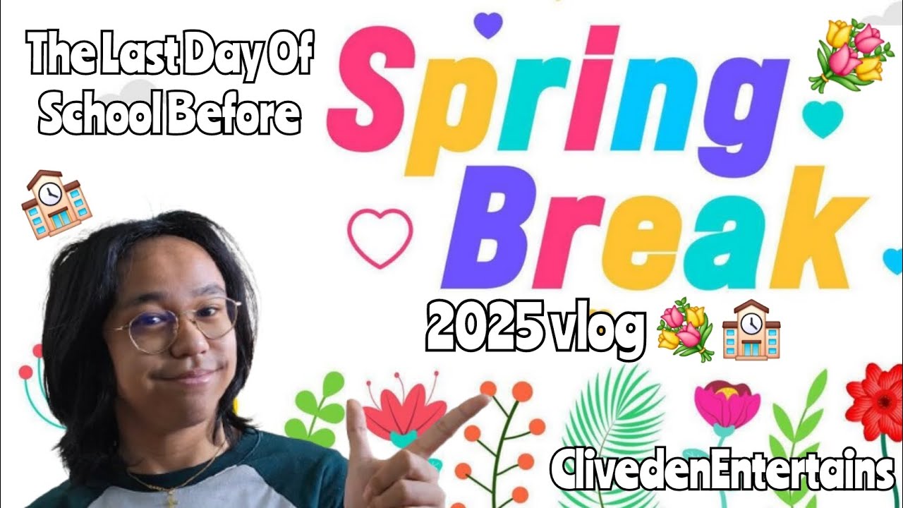 The Last Day Of School *Before Spring Break* 2025 vlog 💐🏫 - YouTube