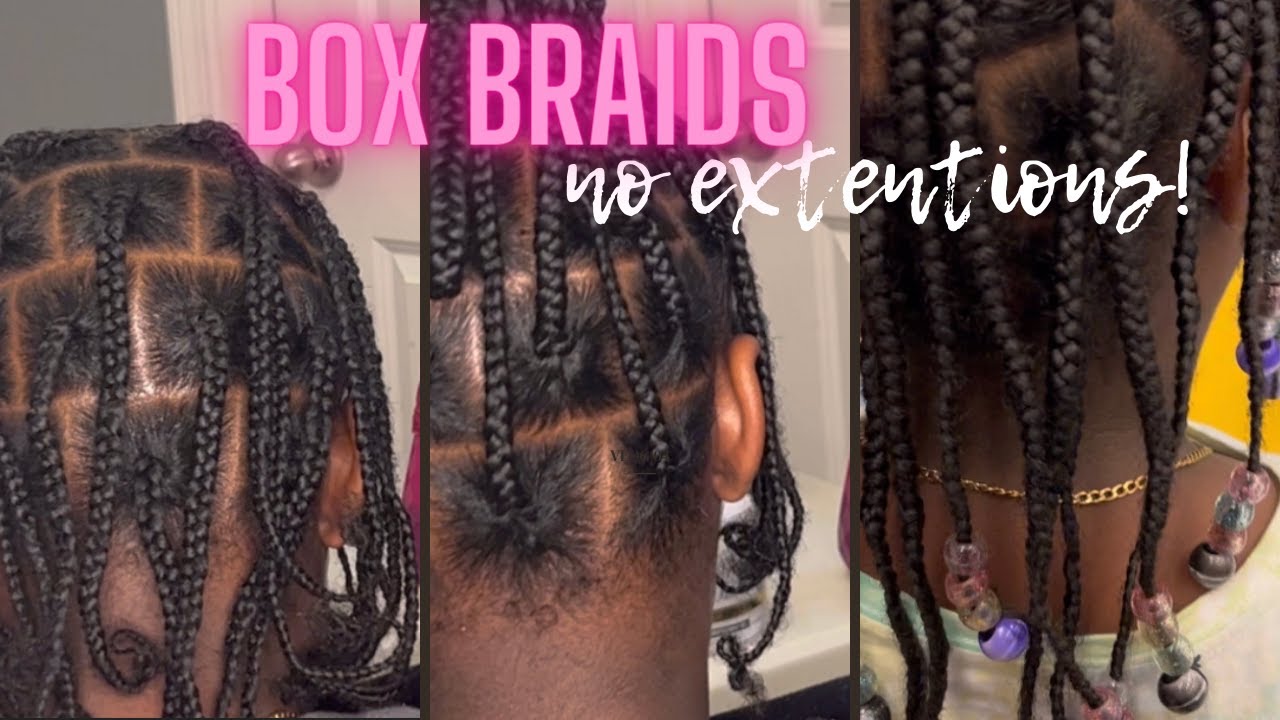 Knotless Box Braids on natural Hair No Extensions @TameraXone # ...