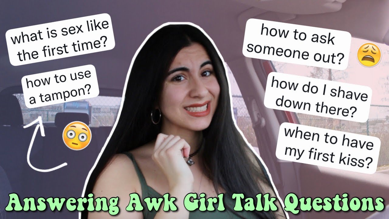 Answering Awkward Questions You're Too Afraid to Ask ANYONE (GIRL TALK ...