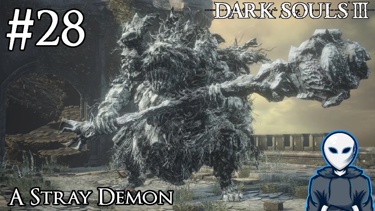 A Stray Demon - Dark Souls III Let's Play - Episode #28 - YouTube