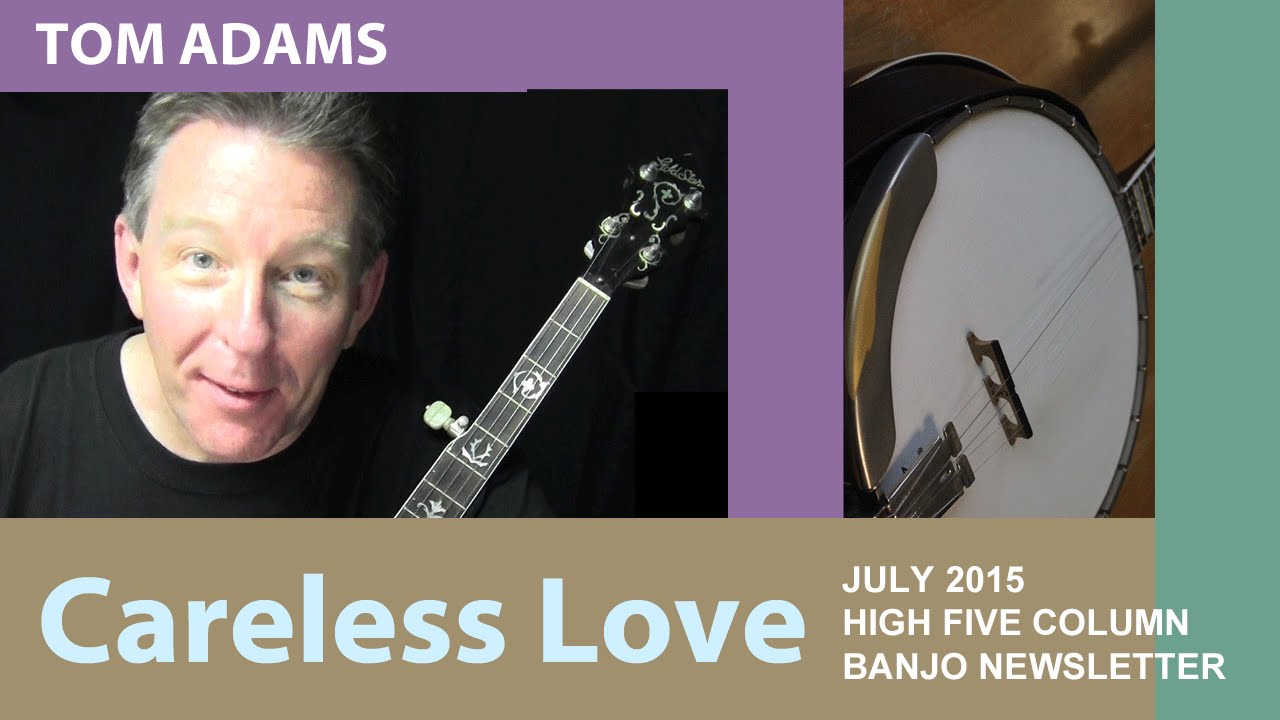 Careless Love by Tom Adams @ BanjoNews.com - YouTube