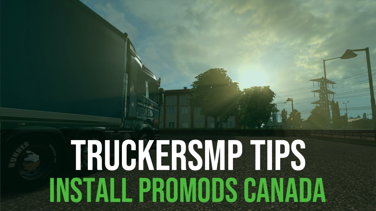 Tutorial: How to install ProMods Canada for American Truck Simulator ...
