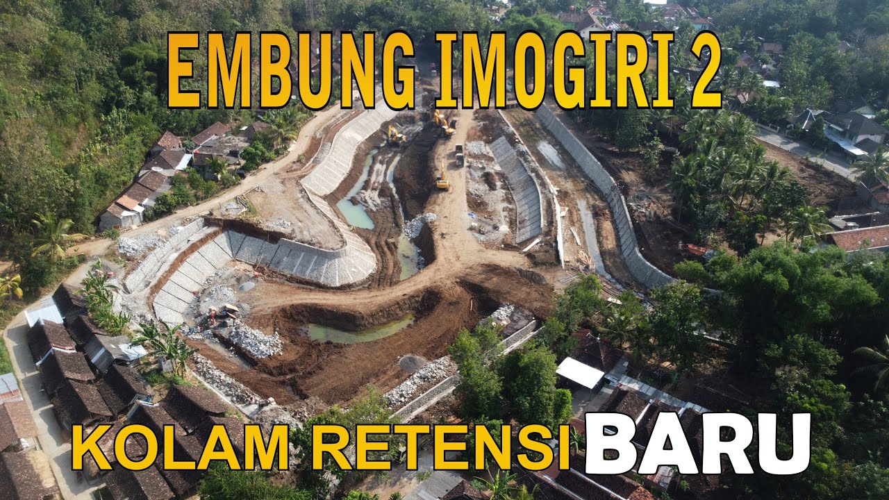 EMBUNG IMOGIRI 2 | Kolam Retensi Baru di Kapanewon Imogiri - YouTube