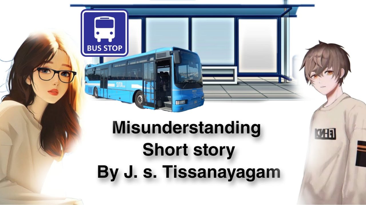 Misunderstanding short story by Tissanayake - YouTube