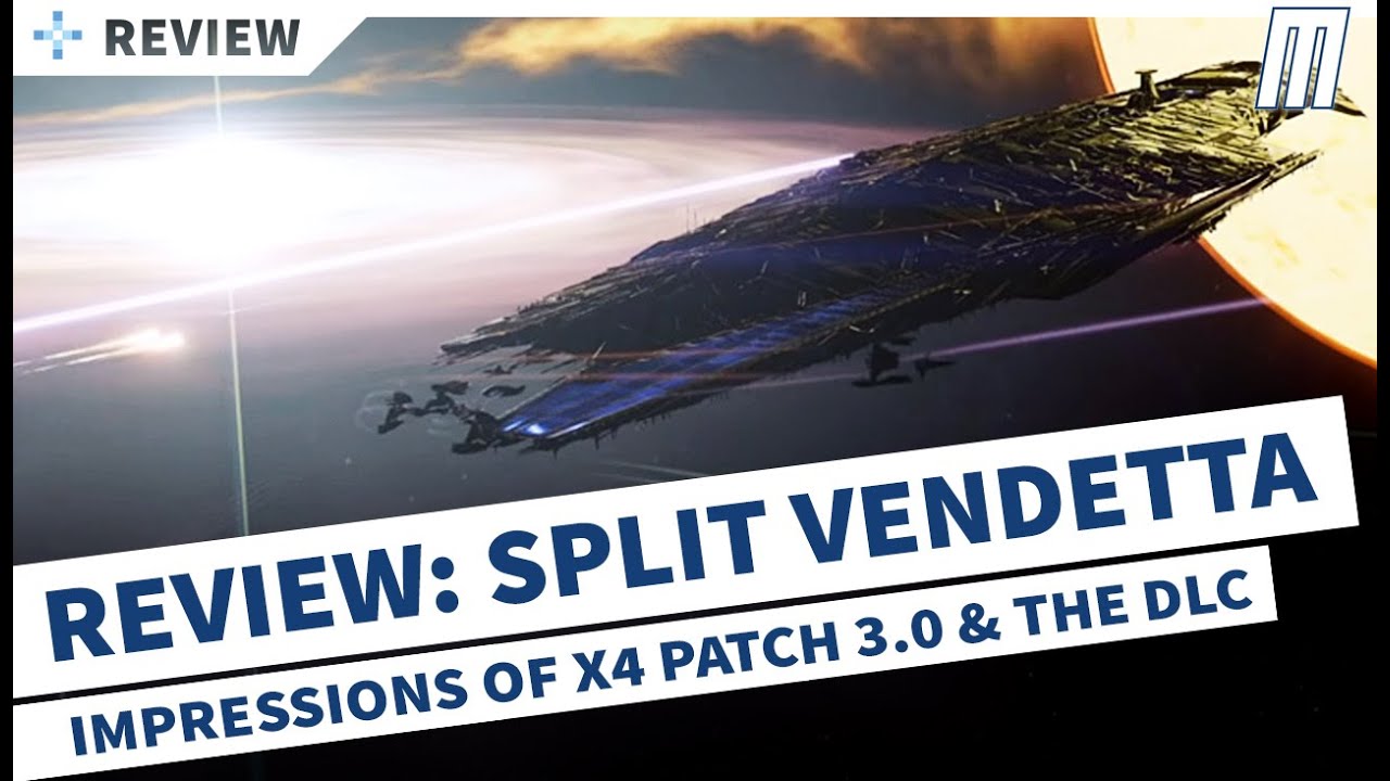 Review: X4 Split Vendetta & Patch 3.0 - YouTube