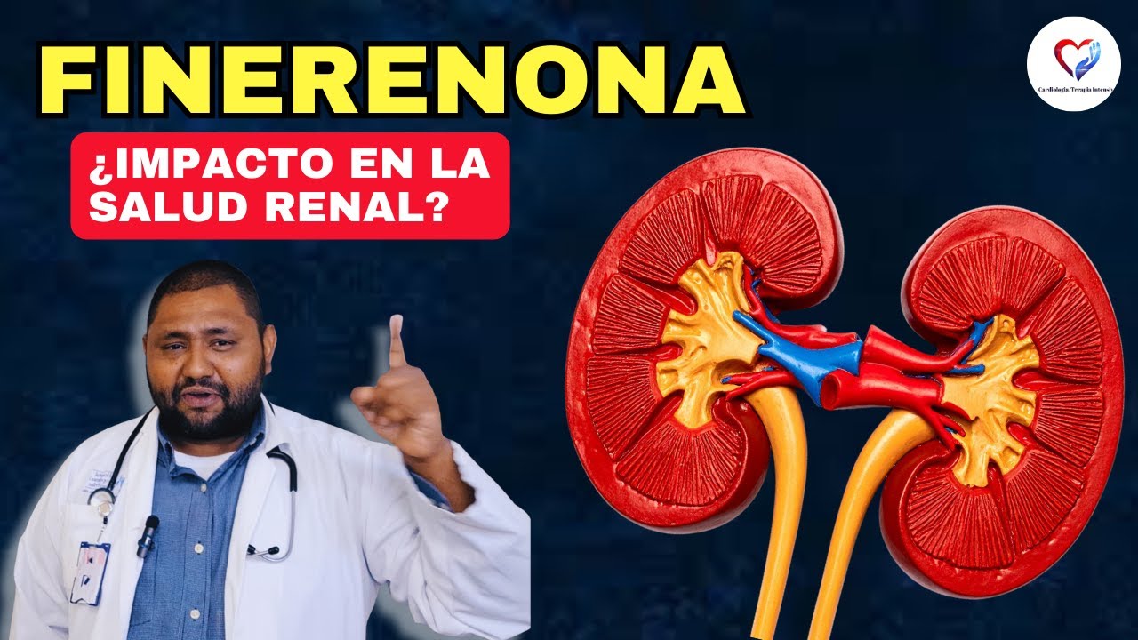 Finerenona: La Revolución en el Tratamiento de la Insuficiencia Renal ...