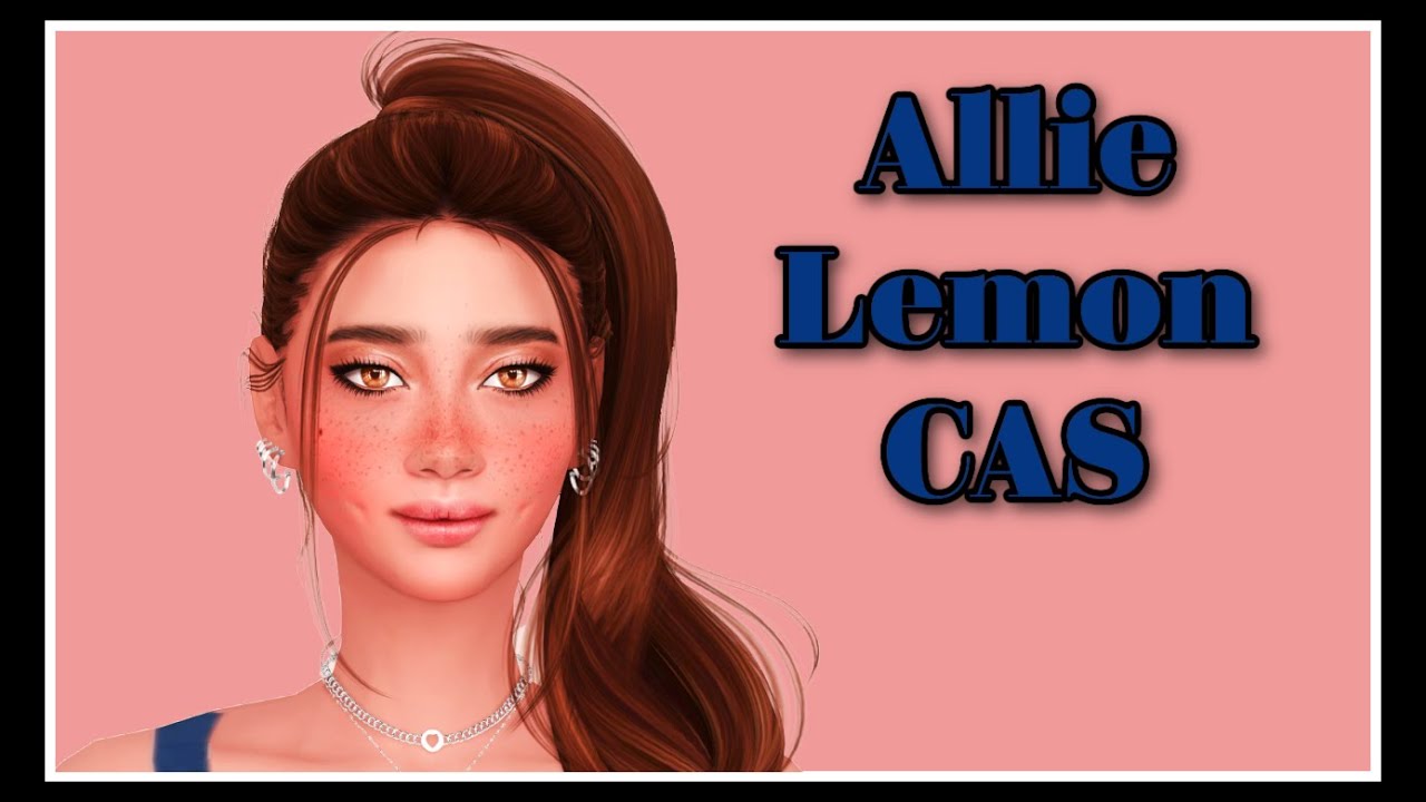 ALPHA CC CAS/ Allie Lemon #thesims4 - YouTube