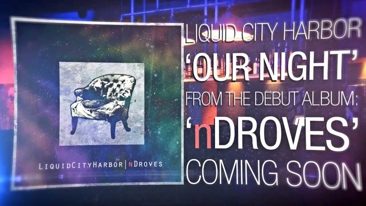 Liquid City Harbor - "Our Night" Official Lyric Video - YouTube