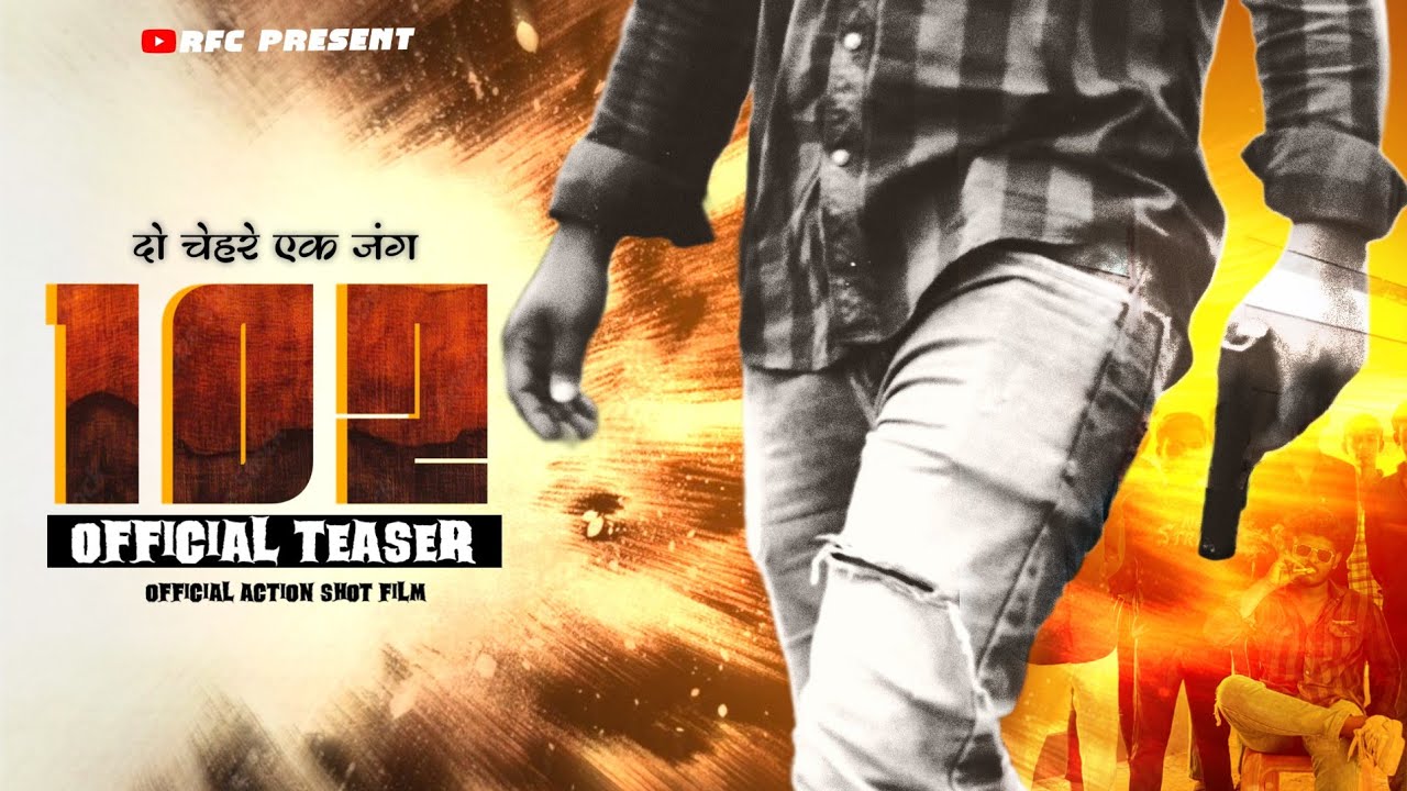 102 | Official Action Trailer | Do Chehre Ek Jung | Hindi Action short ...