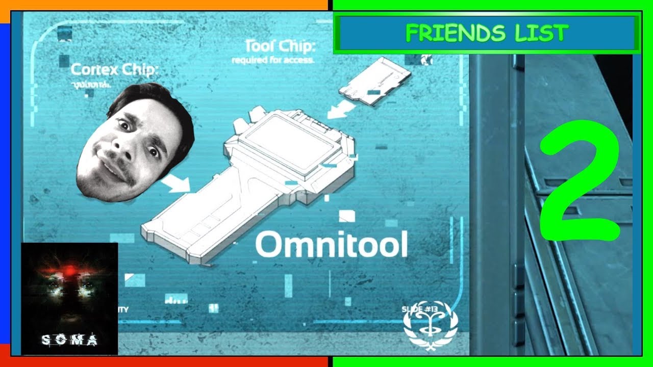 SOMA - Episode 2: Finding the Omnitool - FRIENDS LIST w/ Gabe - YouTube