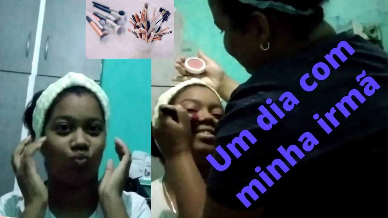 Maquiando Minha Irmã Youtube