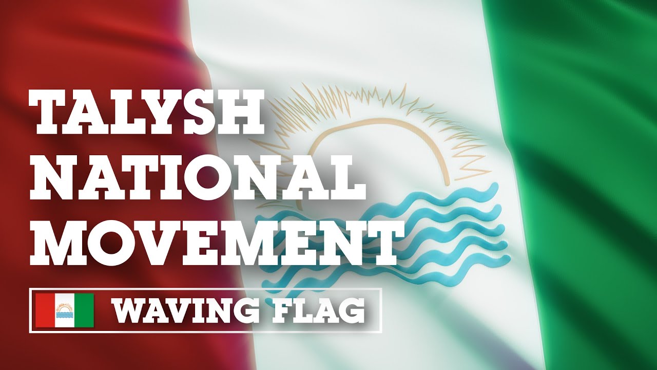 Talysh National Movement Waving Flag / Талышское национальное движение ...