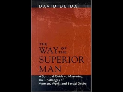 Read The Way Of The Superior Man by David Deida - YouTube
