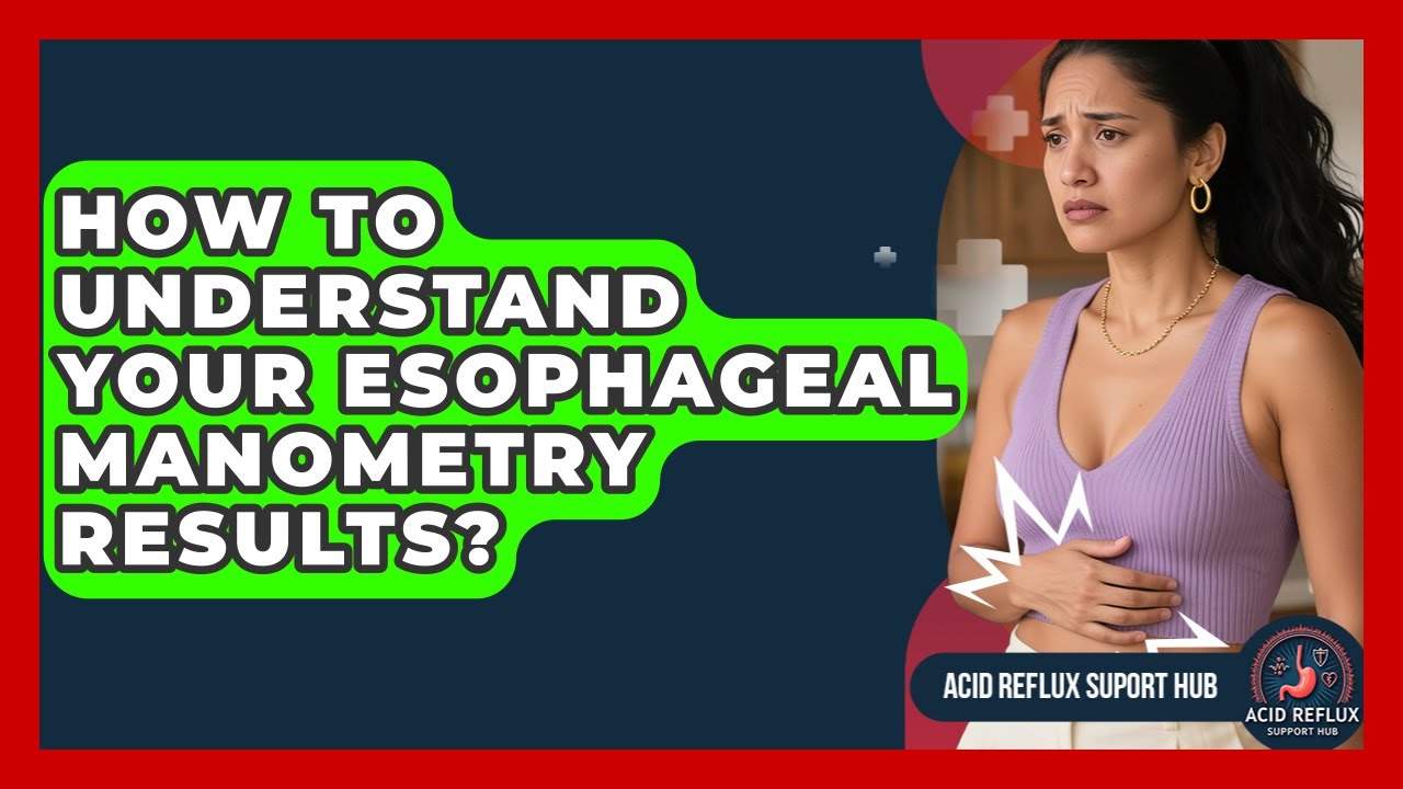 How To Understand Your Esophageal Manometry Results? - Acid Reflux ...