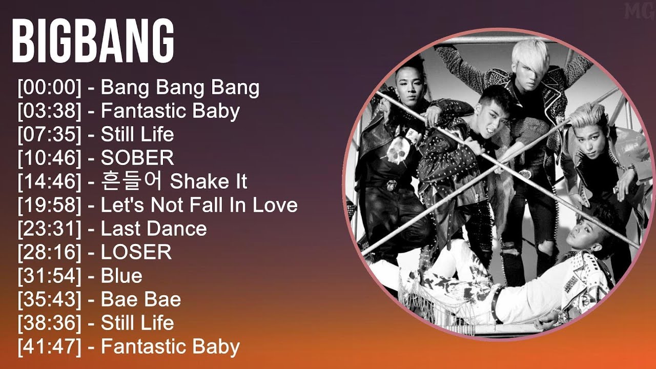 BIGBANG 2025 MIX Best Collection - Bang Bang Bang, Fantastic Baby, Still Life, SOBER - YouTube