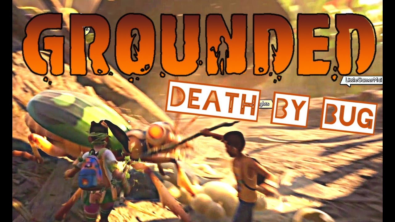GROUNDED: Death by Bug! - YouTube