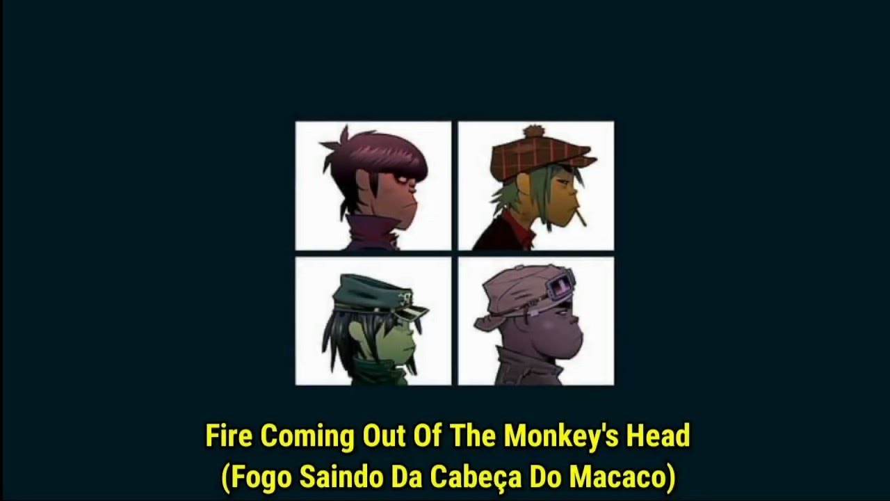 Gorillaz - Fire Coming Out Of The Monkey's Head (Legendado) - YouTube