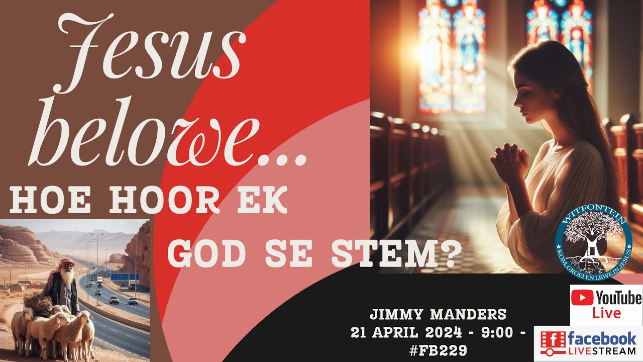 20240421 |JESUS BELOWE...jy sal sy stem ken!|Hoe hoor ek God se stem ...