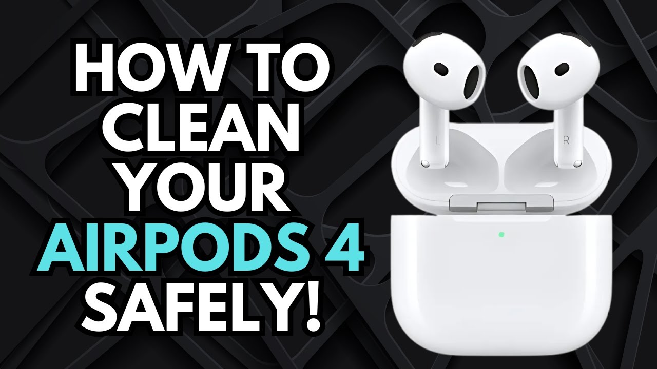 How to Clean Your AirPods 4 Safely! - YouTube