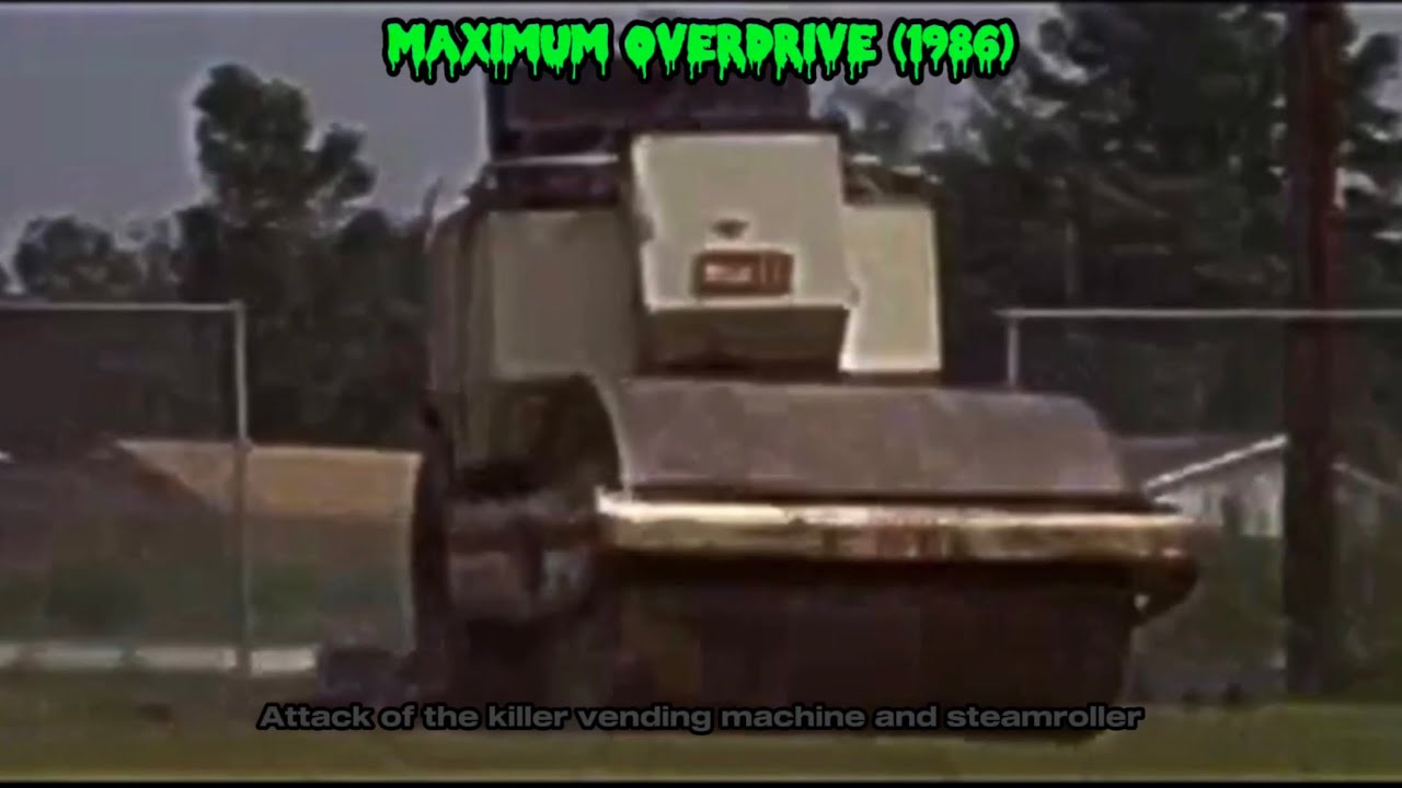 Maximum overdrive (1986) Attack of the killer vending machine and ...