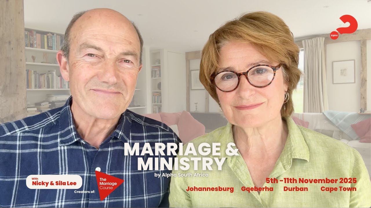 Alpha South Africa, Marriage & Ministry Event 2025 | with Nicky & Sila ...