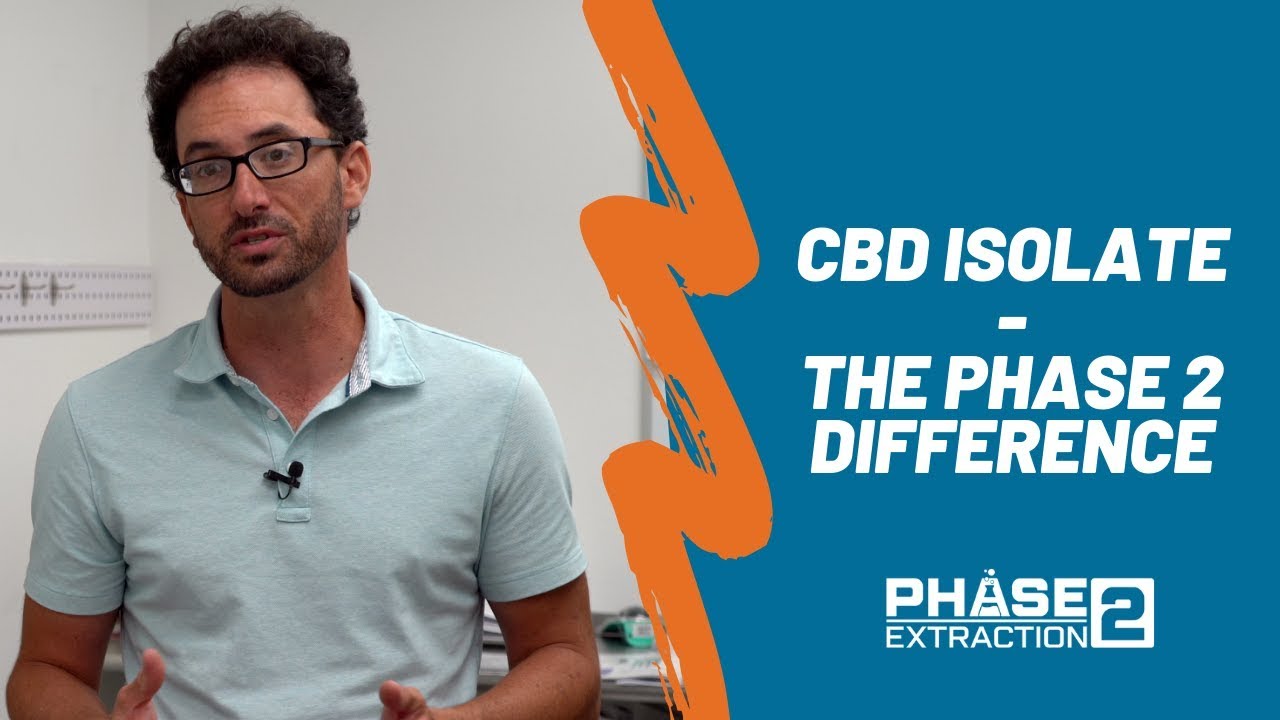 the-best-cbd-isolate-on-the-market-phase-2-extraction-youtube