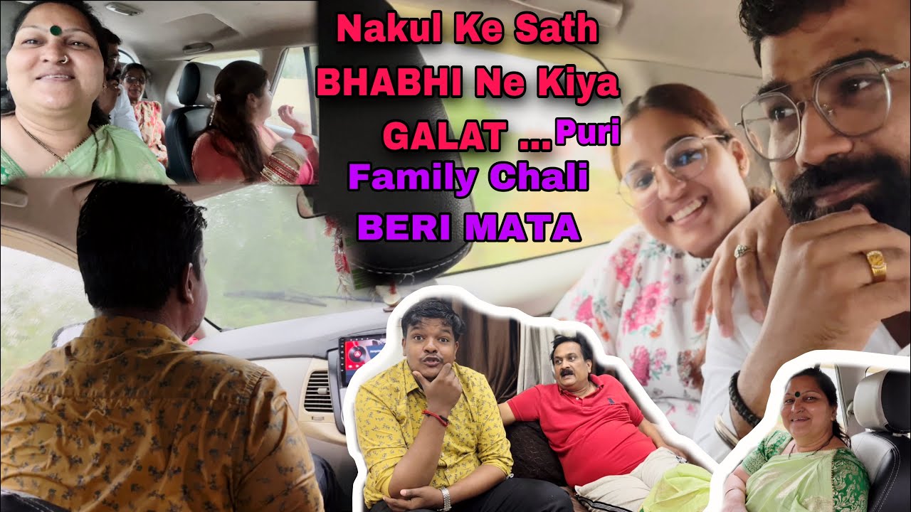 Nakul Ke Sath BHABHI Ne Kiya GALAT … Puri Family Chali BERI MATA🙏 - YouTube
