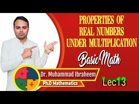 Mastering the Multiplicative Properties of Real Numbers, #basicmaths Lec13 - YouTube