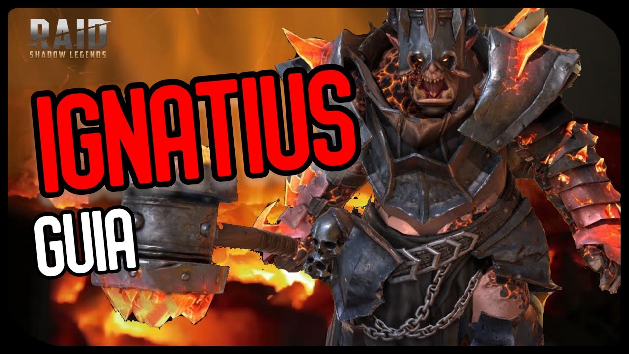 IGNATIUS (Guía LATE) | RAID SHADOW LEGENDS - YouTube