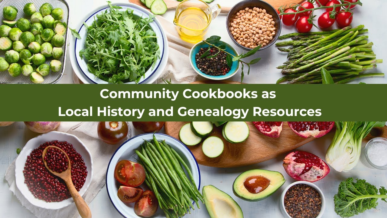 Community Cookbooks as Local History and Genealogy Resources - YouTube