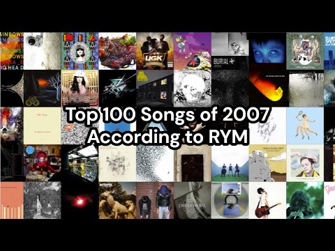 Top 100 Songs of 2007 | RYM - YouTube