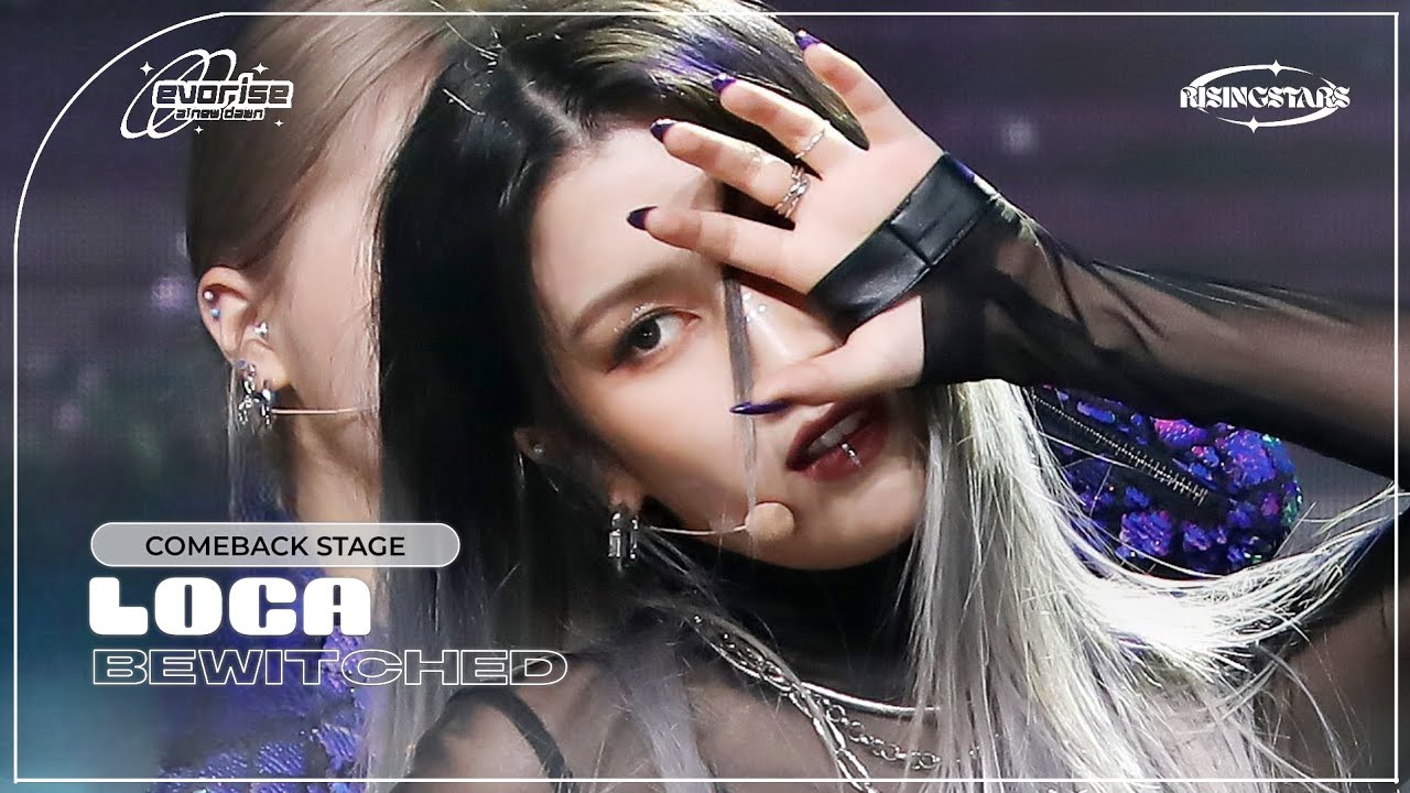 [COMEBACK STAGE] #RisingStars ep.16 BEWITCHED (매혹된) - ''Loca'' Comeback ...
