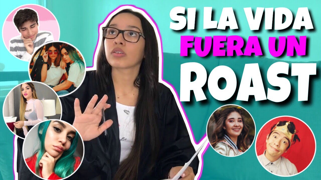 SI LA VIDA FUERA UN ROAST YOURSELF | Alondra Michelle - YouTube