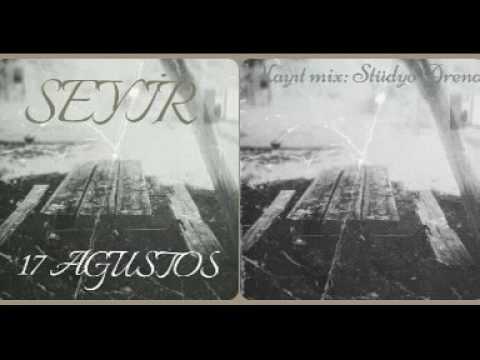Seyir - 17 AĞUSTOS ®