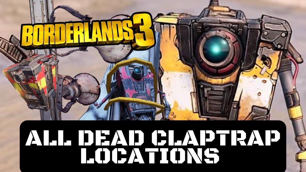 Borderlands 3 - All Dead Claptrap Locations (Complete Guide) - YouTube