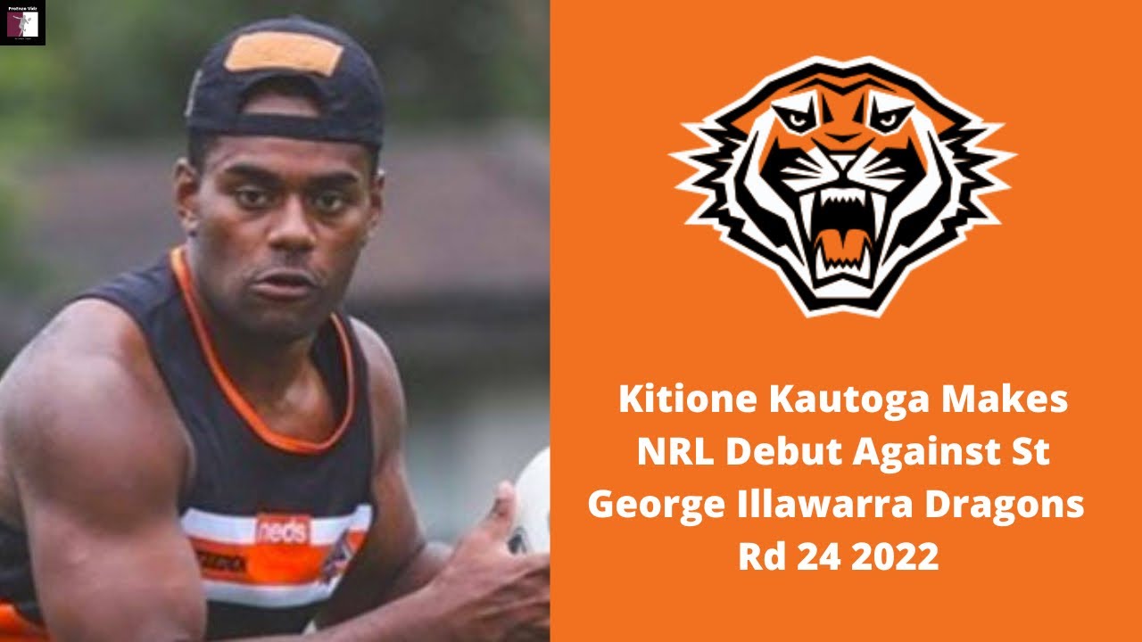 Kitione Kautoga Makes NRL Debut Against St George Illawarra Dragons Rd ...