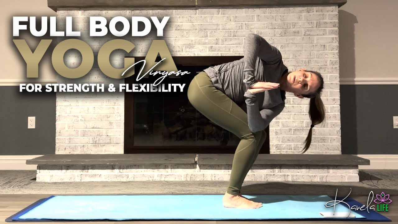 FULL BODY YOGA: FLOW FOR STRENGTH & FLEXIBILITY (VINYASA) - YouTube