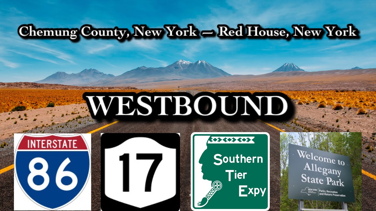 Interstate 86/NY Route 17 (Westbound) - From Chemung Co. to Allegany ...